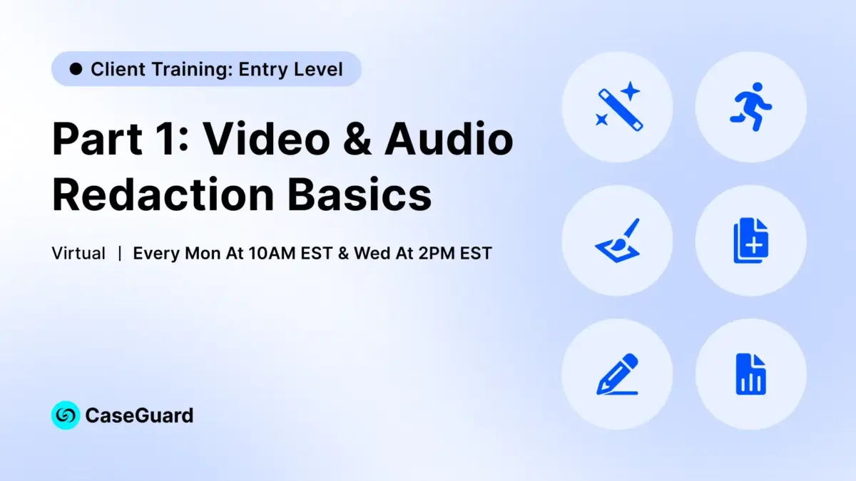 Part 1: Video & Audio Redaction Basics | CaseGuard